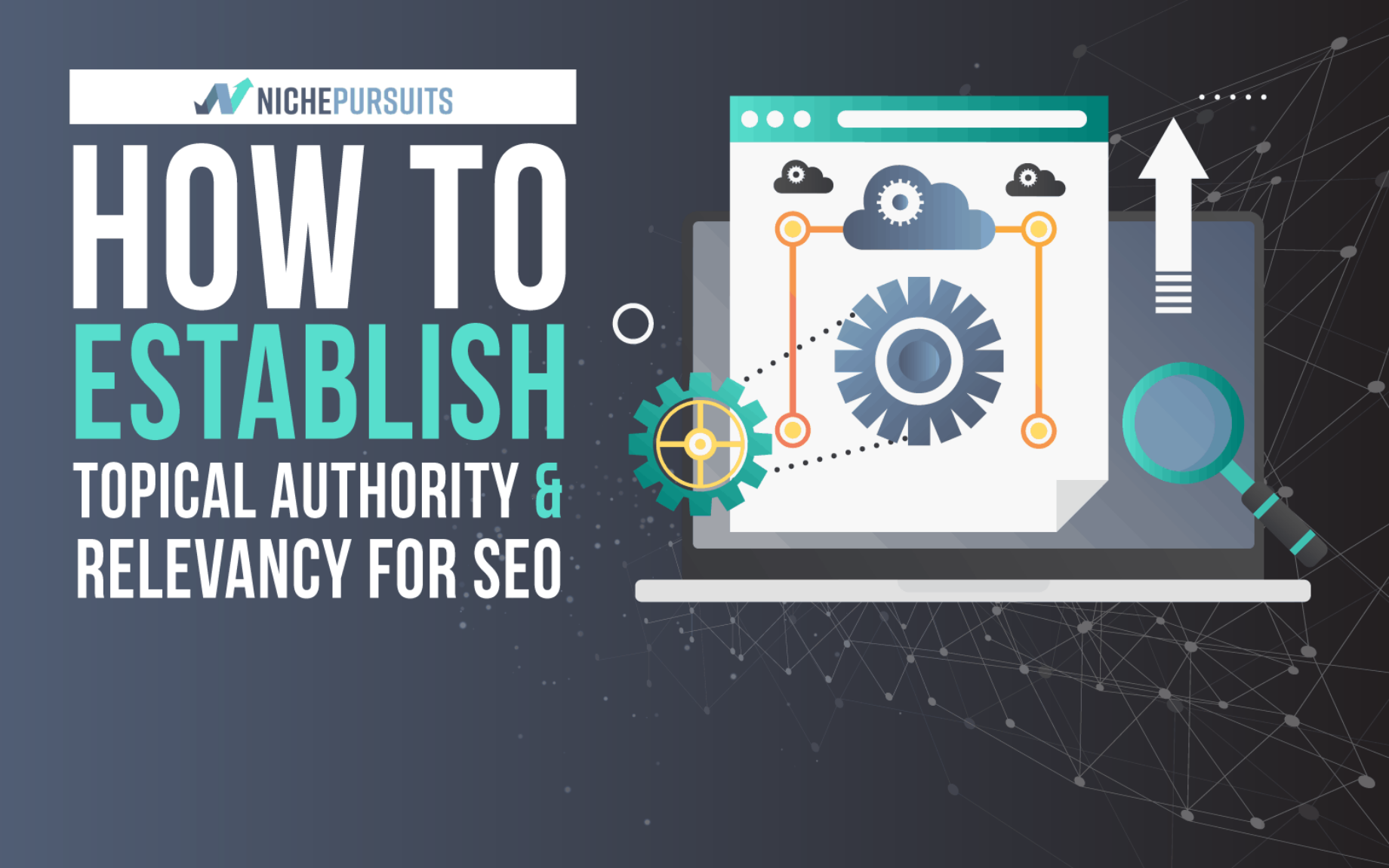 How to Establish Topical Authority and Relevancy for SEO [2022 ]