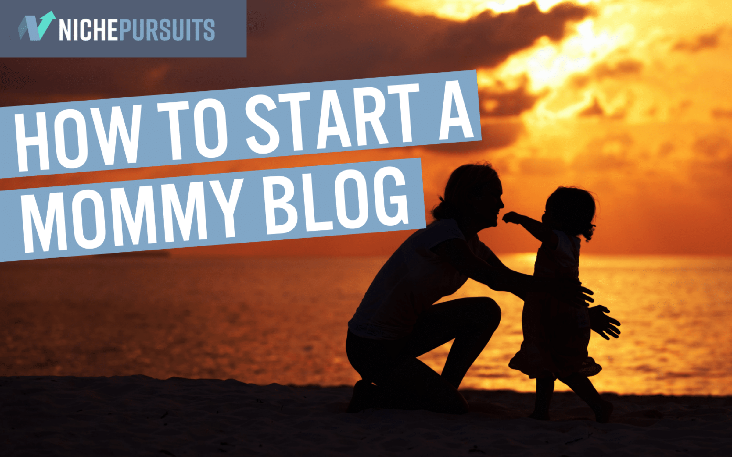 How to Start a Mommy Blog in 2026 11 Tips for your "Mom-umental" Blog