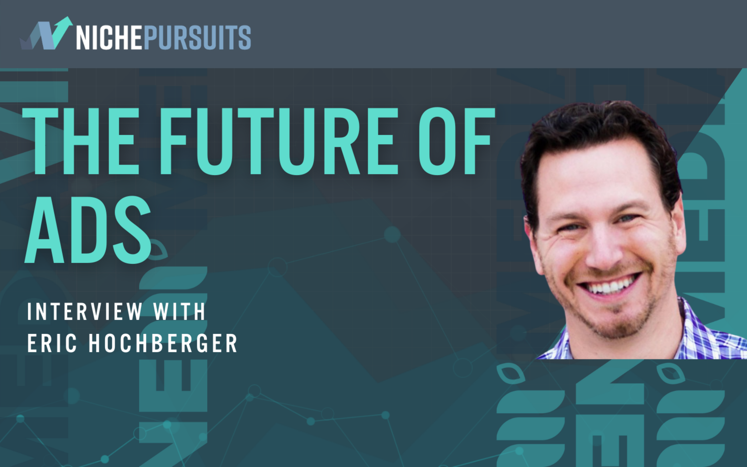 Eric Hochberger Highlights The Worrying Future Of Ad Revenue For ...