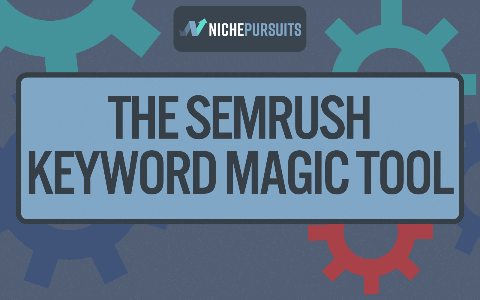 Semrush Keyword Magic Tool Review How Good Is It REALLY In 2023 Semrush Keyword Magic Tool Review How Good Is It REALLY In 2023