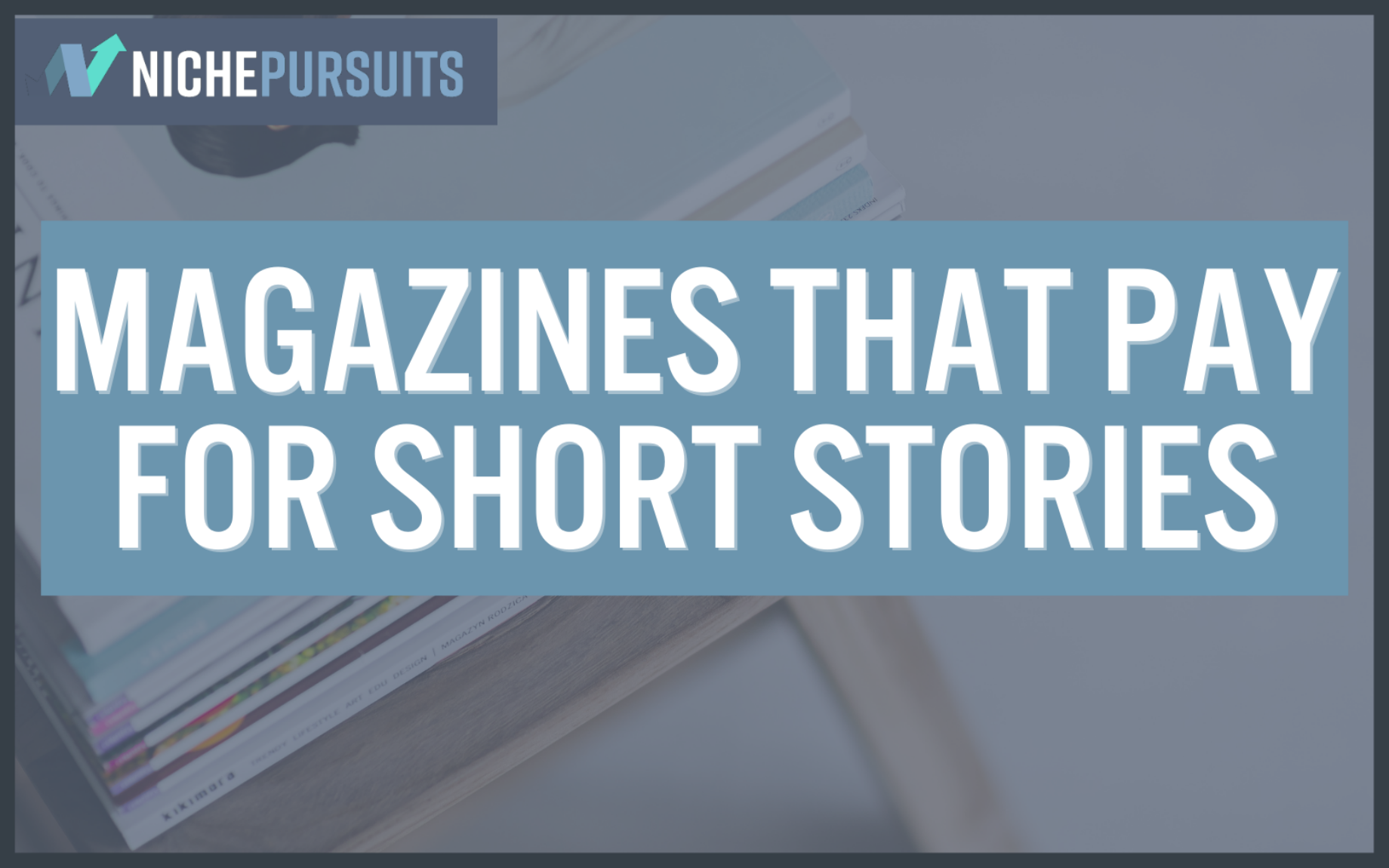 158 Magazines That Pay For Short Stories The ULTIMATE List For 2022 