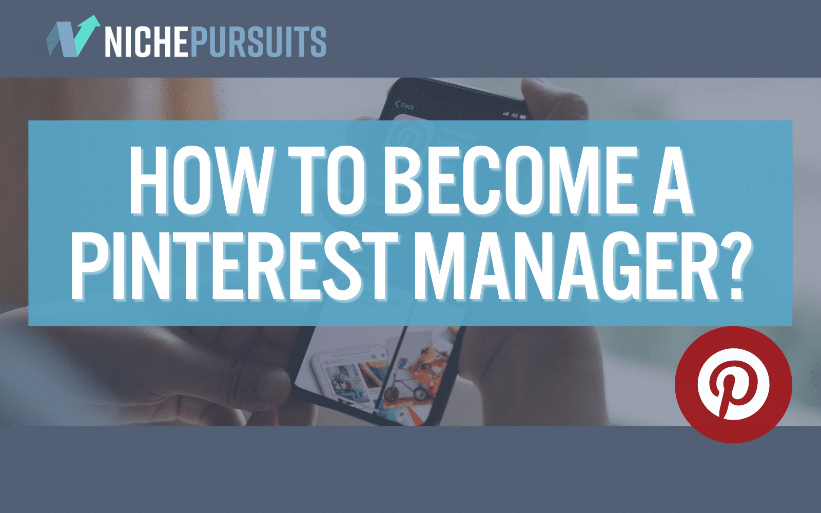 Want to Become a Pinterest Manager in 2025? Here's the Complete Guide!