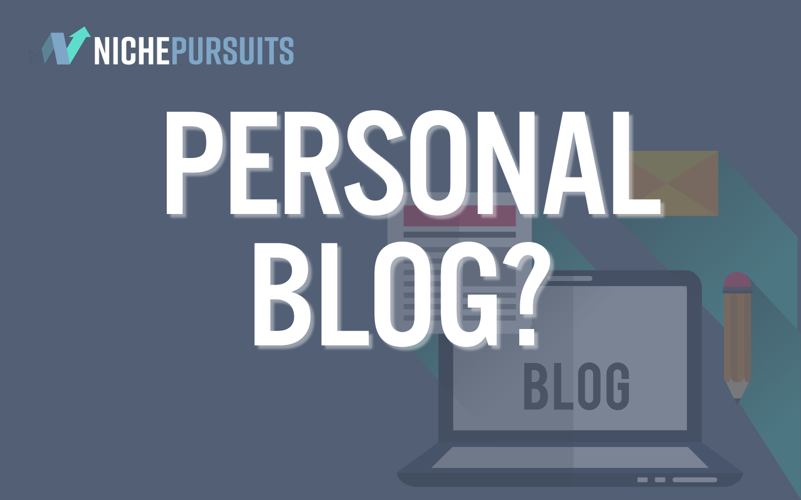 Should You Start a Personal Blog In 2025? [23 Success Stories to Inspire]